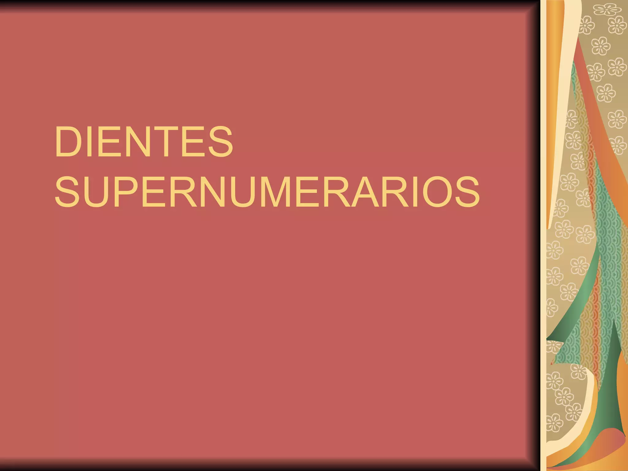 Dientes Supernumerarios2 | PPT