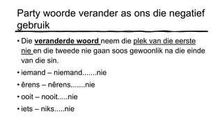 Die Ontkennende Vorm Graad 11 | PPTX