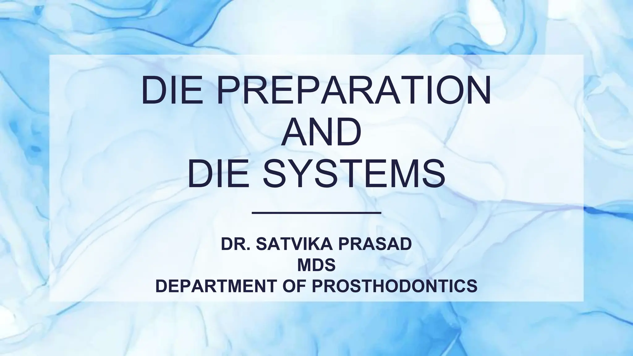 DIE PREPARATION AND DIE SYSTEMS.pptx