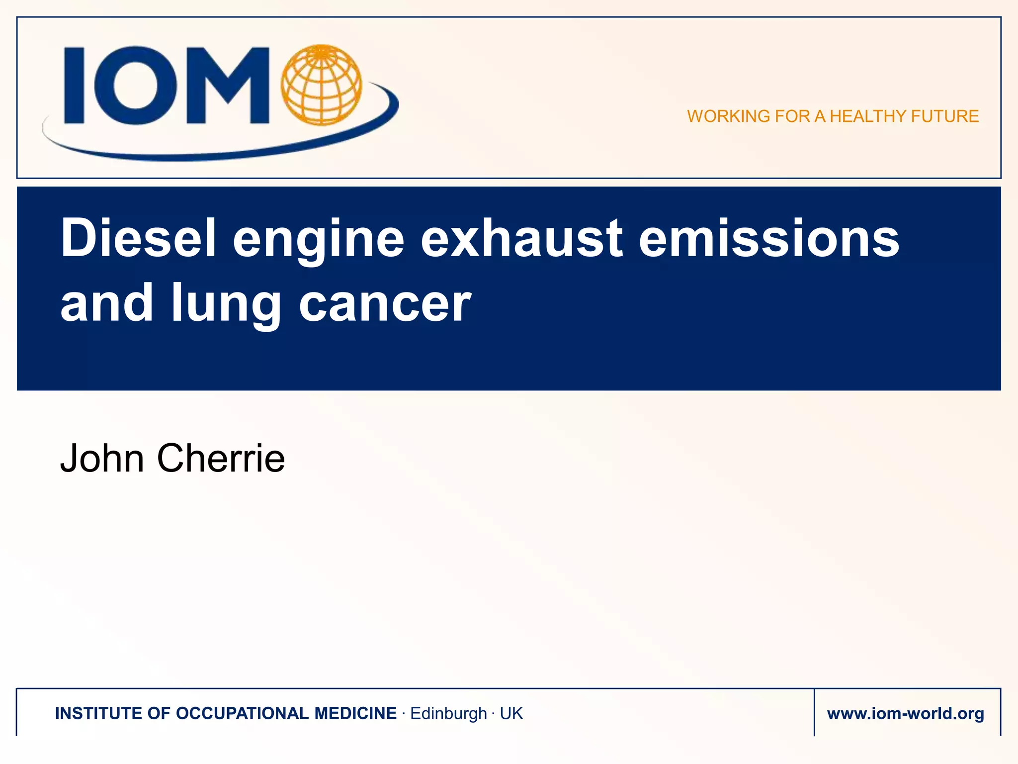 Diesel engine exhaust and lung cancer | PPTX