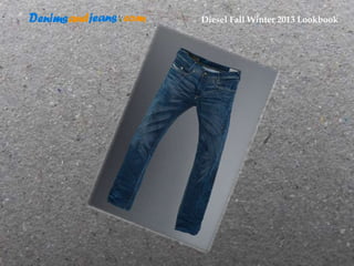 Diesel Fall winter 2013 Lookbook | PPTX