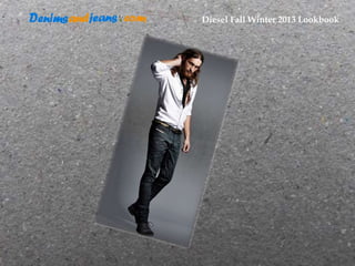 Diesel Fall winter 2013 Lookbook | PPTX