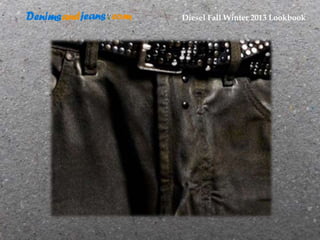 Diesel Fall winter 2013 Lookbook | PPTX