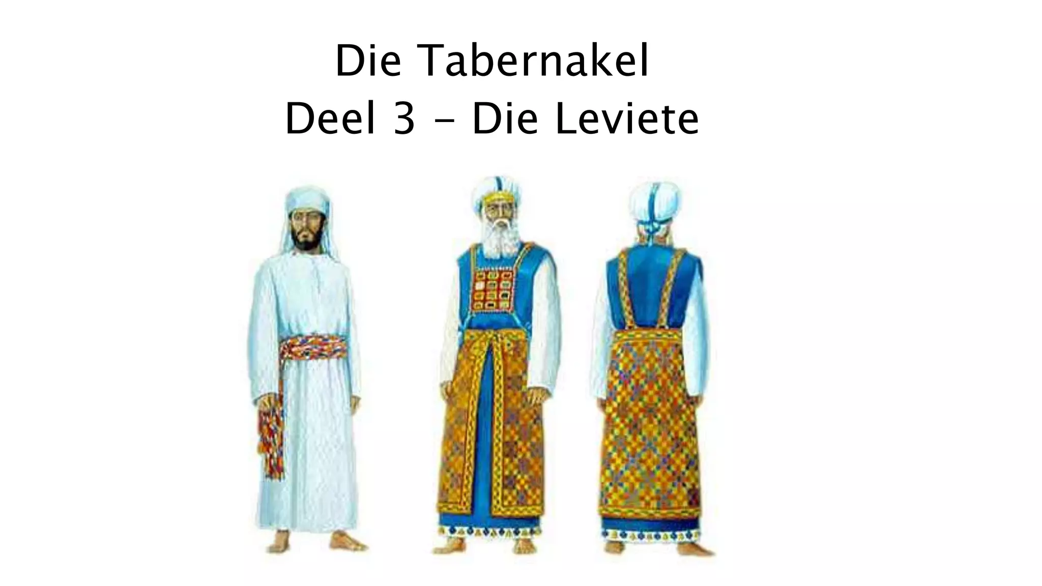 Die tabernakel deel 3 die leviete | PPT