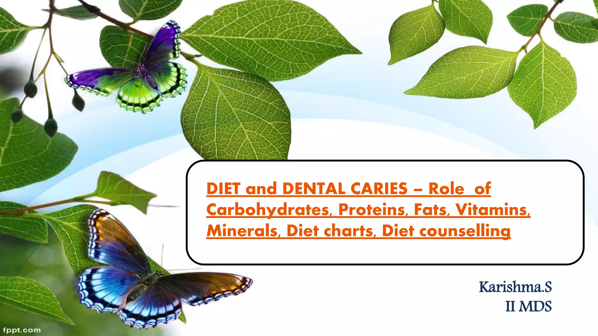 Diet and dental caries - Diet charts and Diet counselling | PPTX