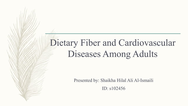 Dietary fiber and cardiovascular diseases | PPTX | Heart and ...