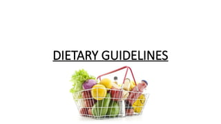 DIETARY GUIDELINES in food and nutrition.pptx