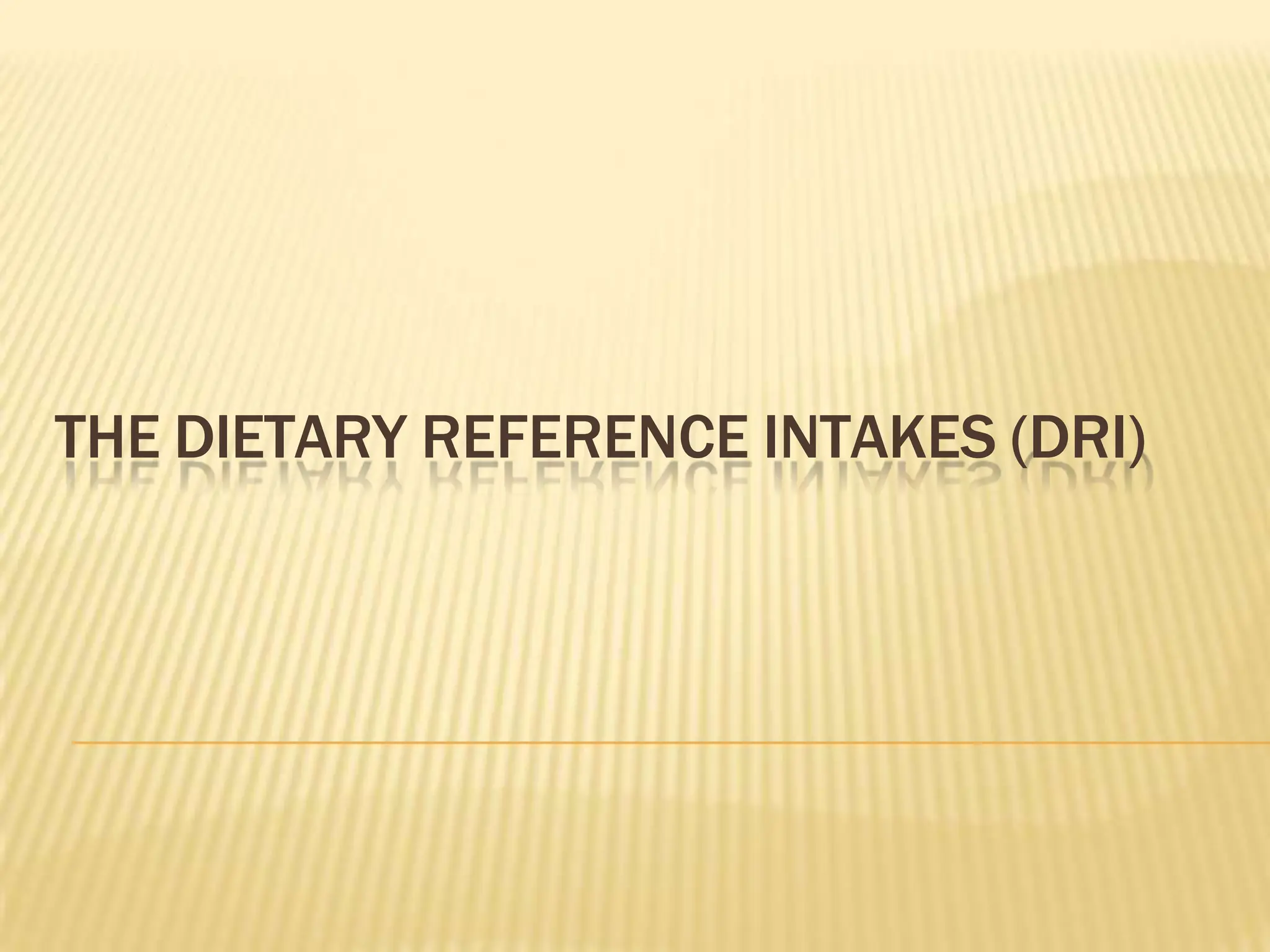 Dietary Referance Intake DRI Lec 4th sem.pptx