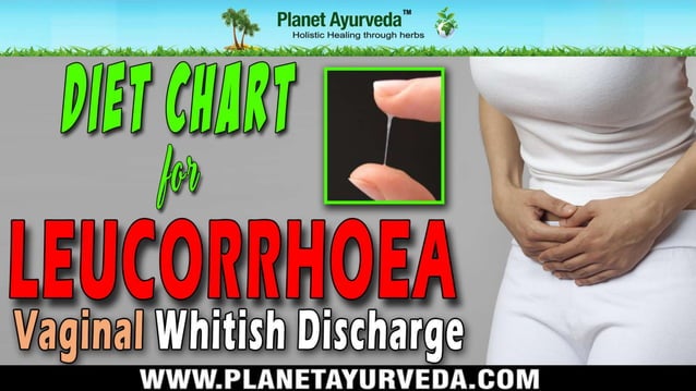 Diet Chart for Leucorrhoea (Vaginal Whitish Discharge) - Foods To Avoid ...