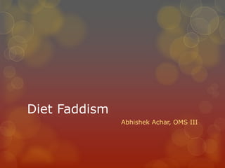 Diet faddism | PPTX