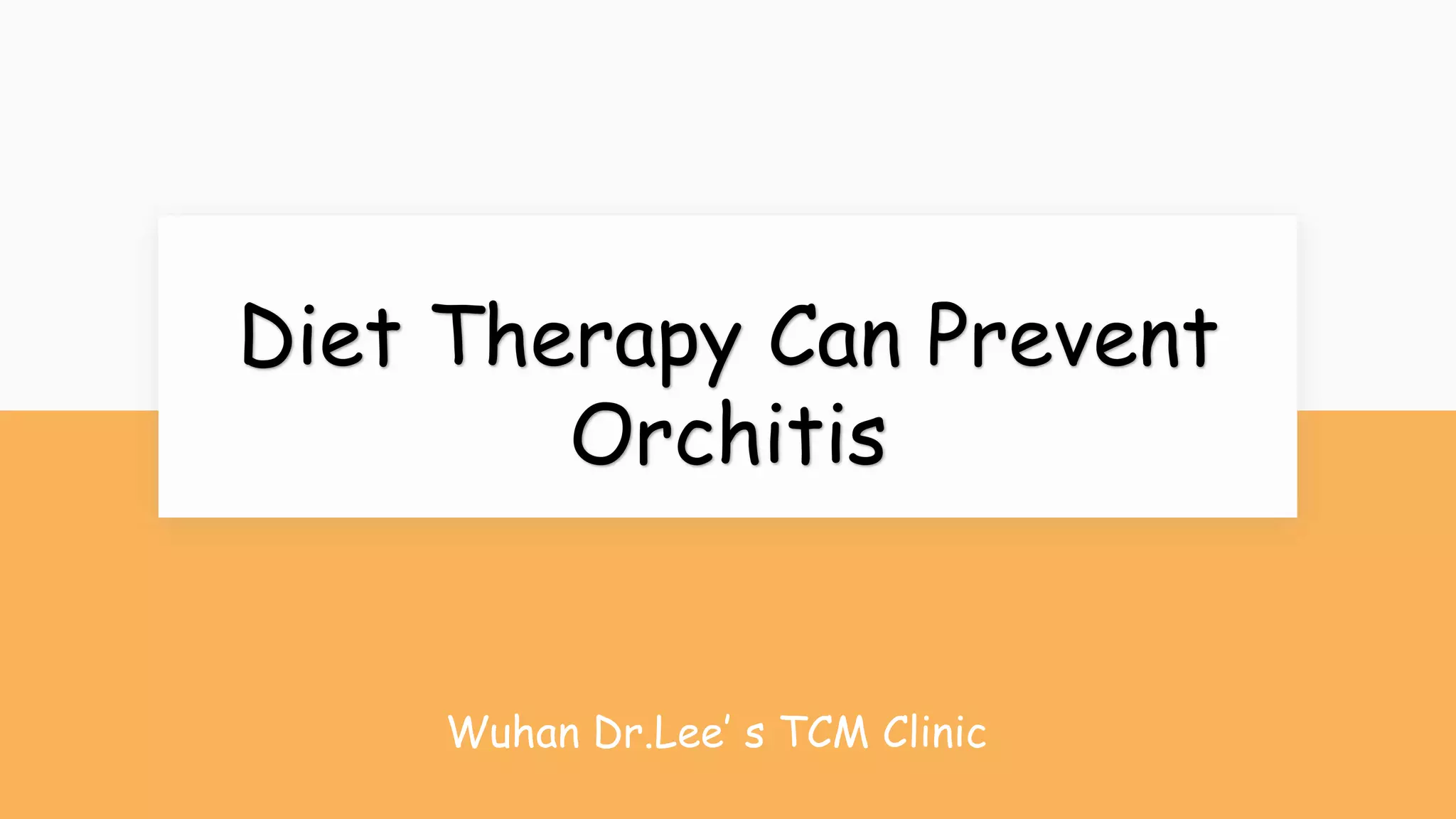 Diet Therapy Can Prevent Orchitis | PPT