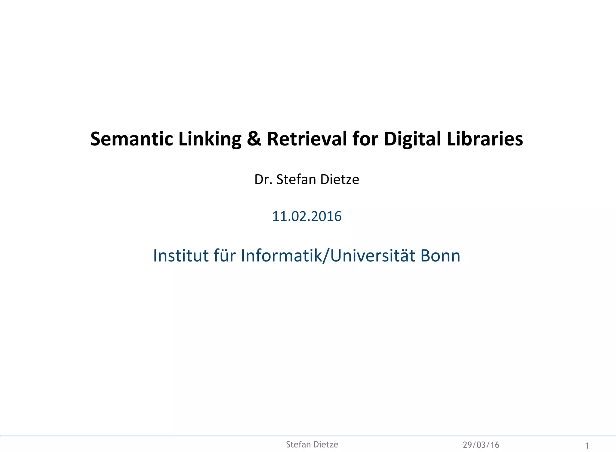 Semantic Linking & Retrieval for Digital Libraries | PPT