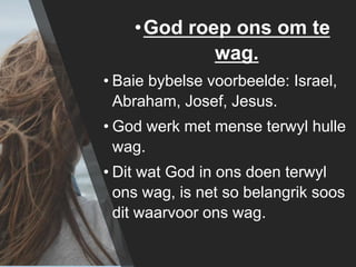 Tema: Die uitdaging om te wag op die here | PPTX