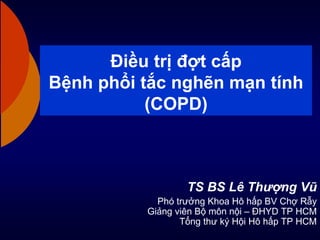 Dieu tri dot cap copd bs vu 30112014 trinh bay | PPT