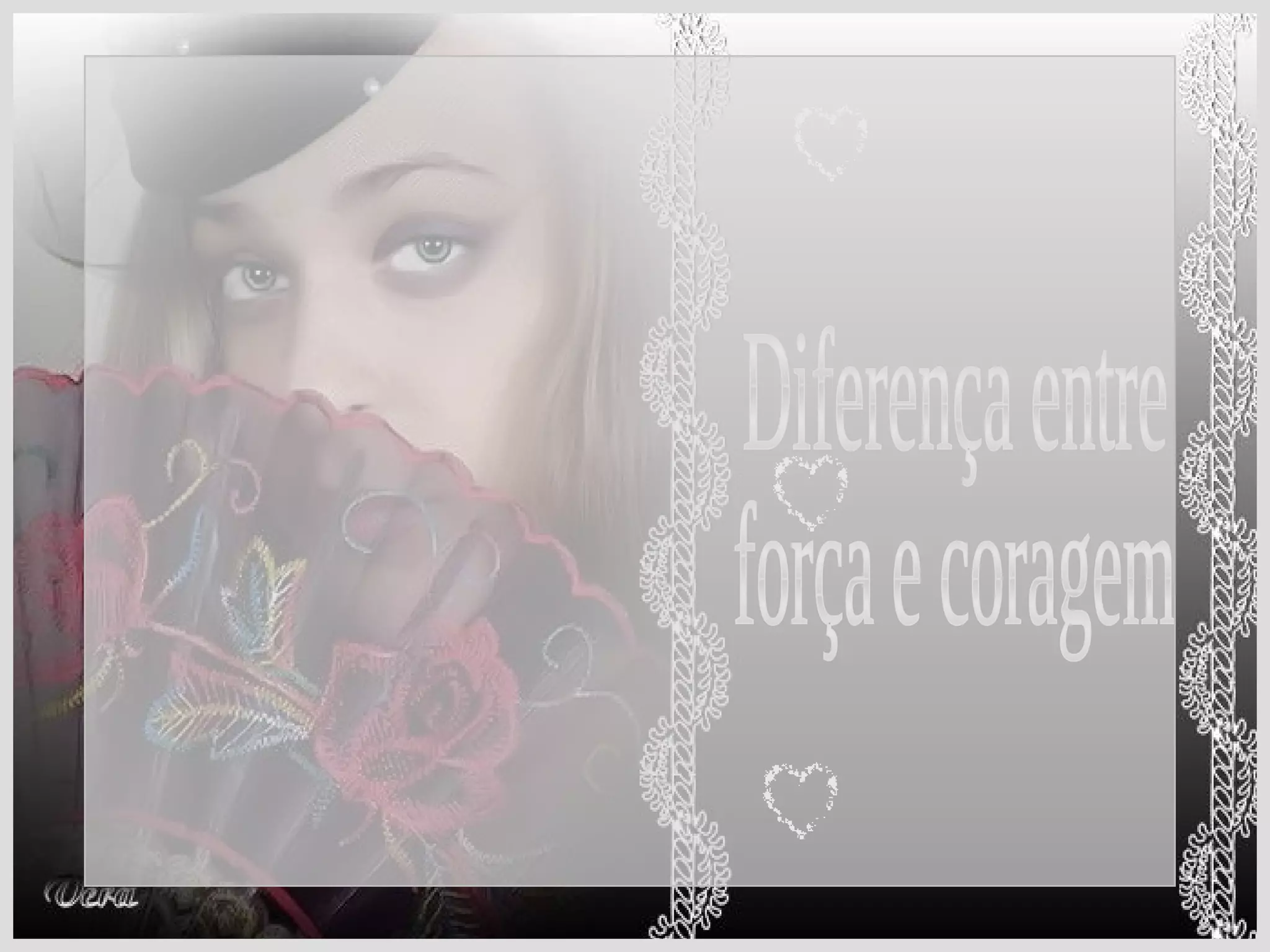 Diferenca entre forca e coragem | PPS