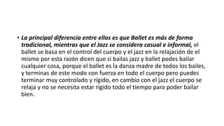 Diferencia entre el Ballet y el jazz.pptx