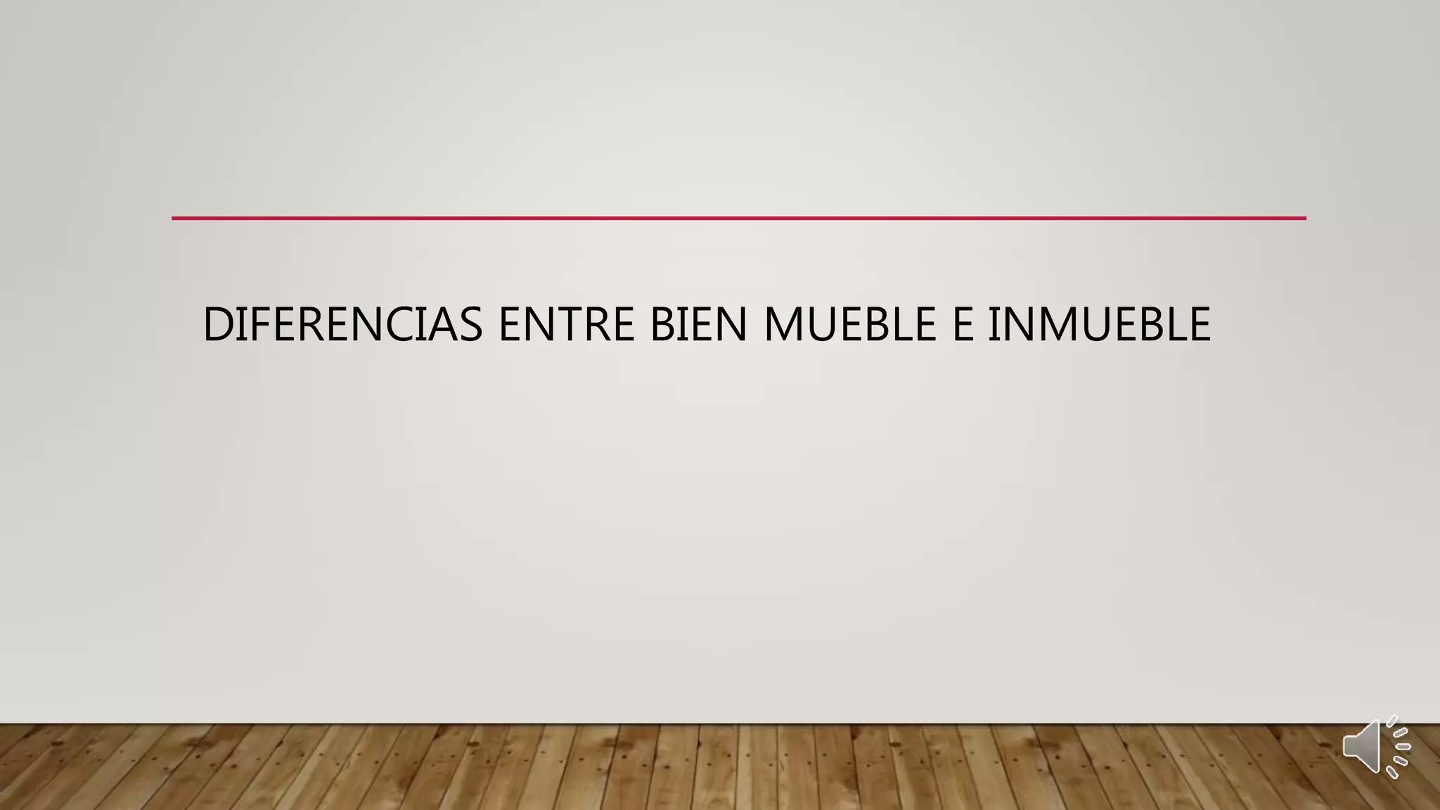 Diferencias entre bien mueble e inmueble | PPTX