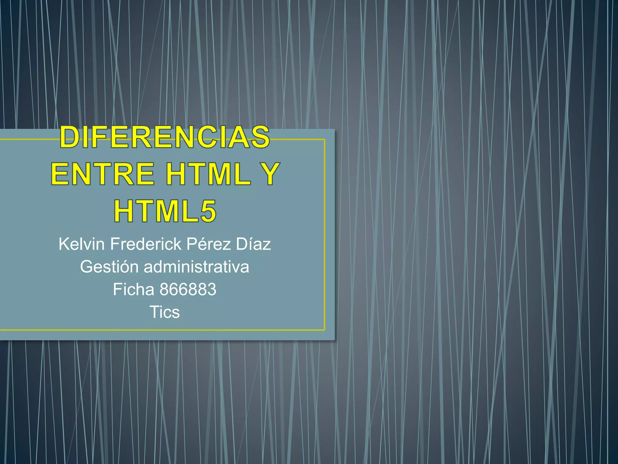 Diferencias entre html y html5 | PPTX