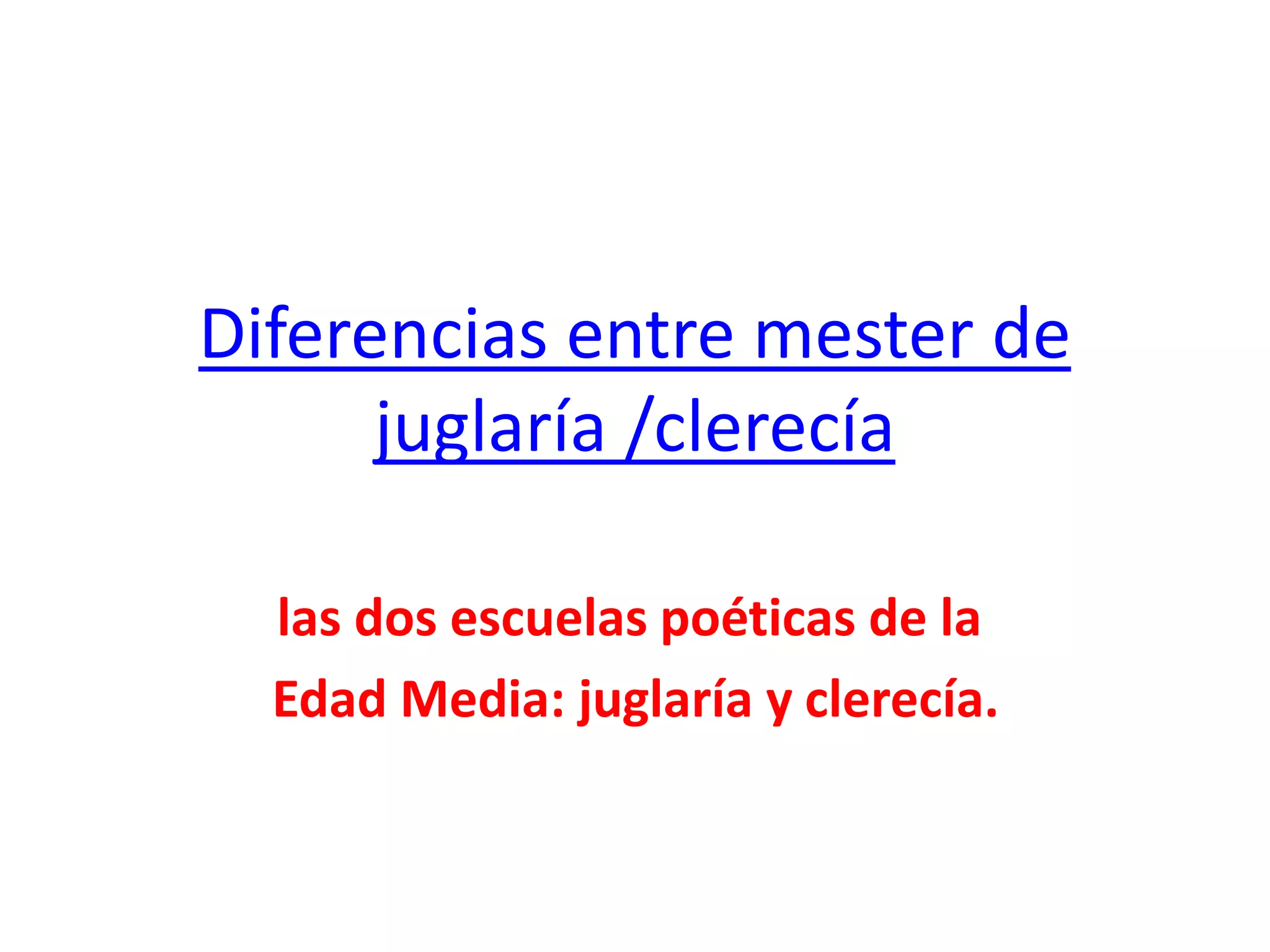 Diferencias entre mester de juglaría | PPT