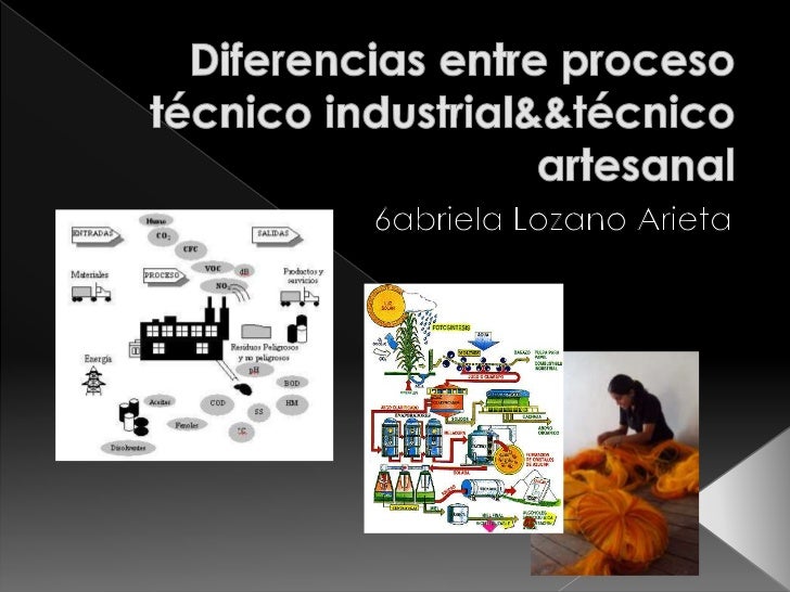 Diferencias Entre Los Procesos Tecnicos Artesanales E - vrogue.co Diferencias Entre Los Procesos Tecnicos Artesanales E - vrogue.co