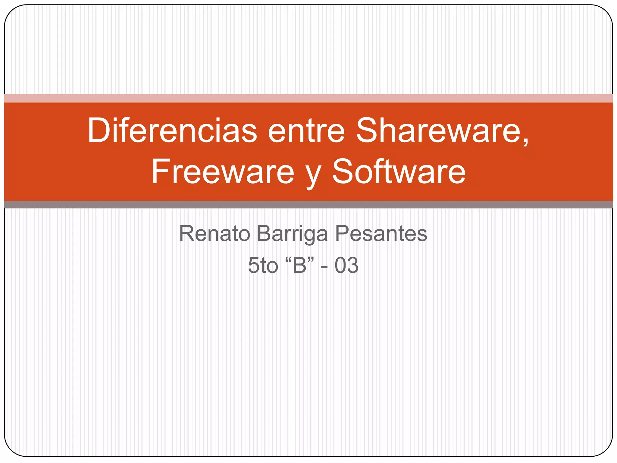 Diferencias entre shareware, freeware y software | PPTX