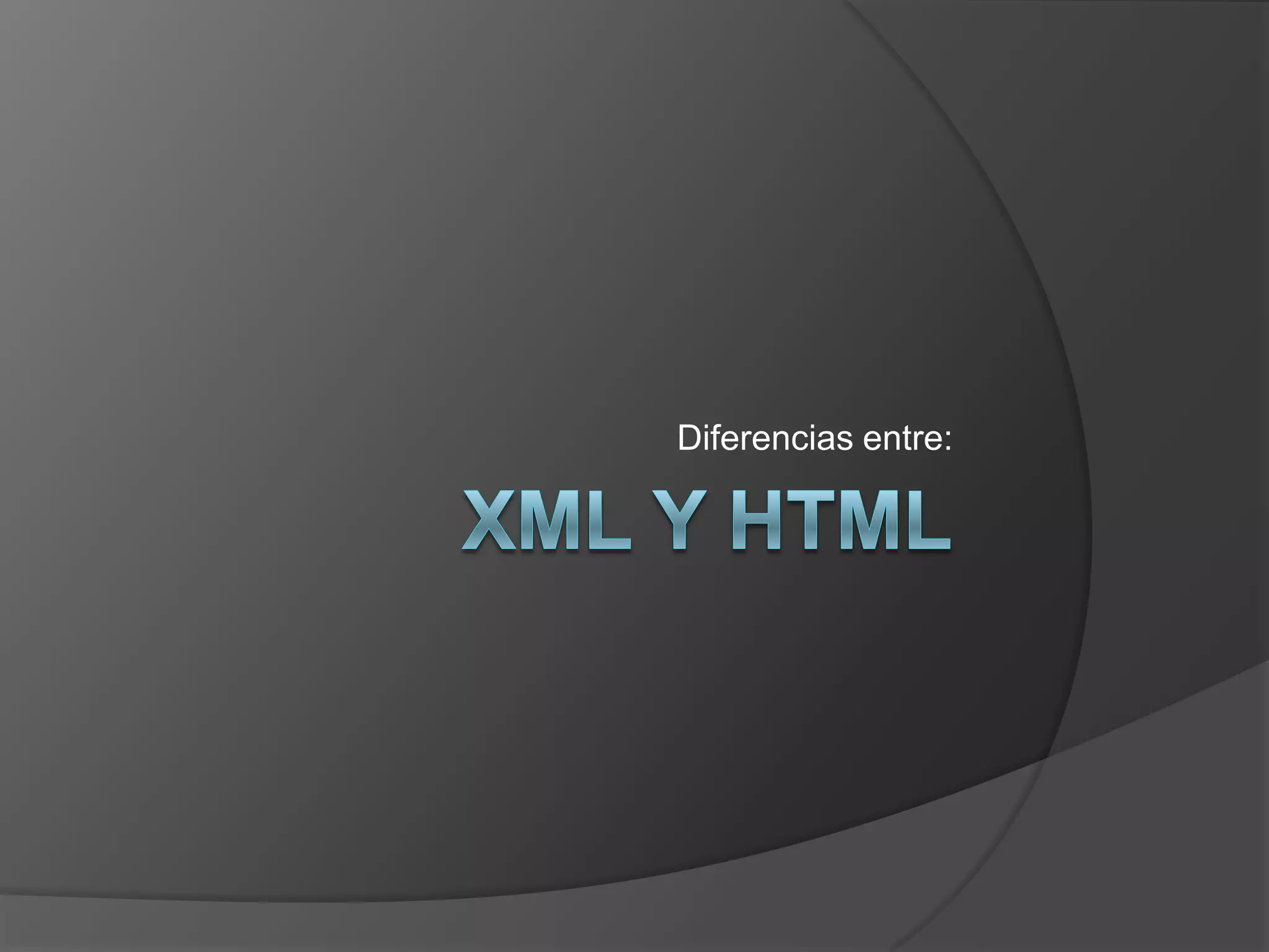 Diferencias entre xml y html | PPSX