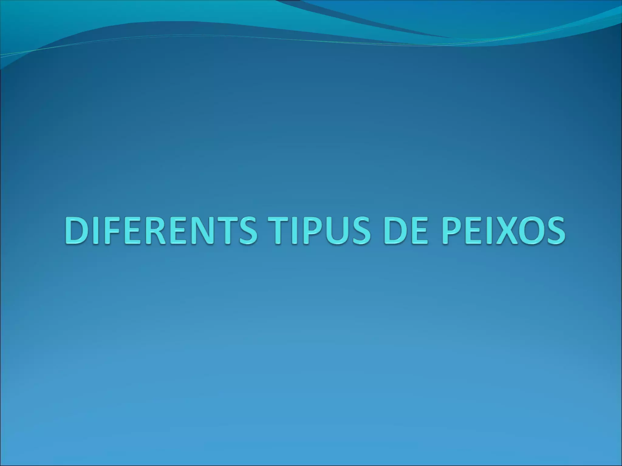 Diferents tipus de peixos | PPT