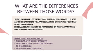 DIFERRENCE BETWEEN MEAL FOOD AND DISHES.pptx