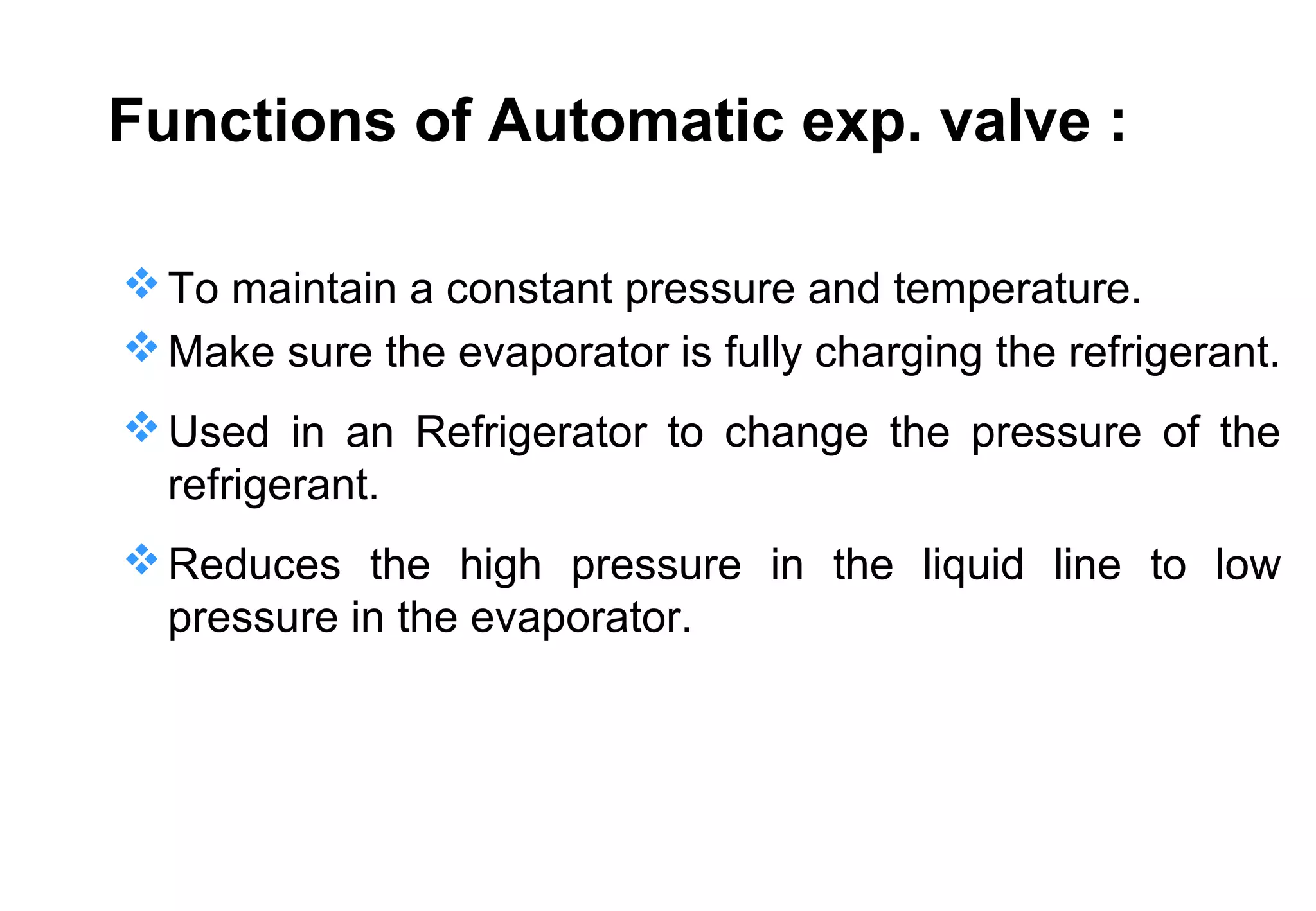 Different types of expansion device used in refrigerator - tharmal II ...