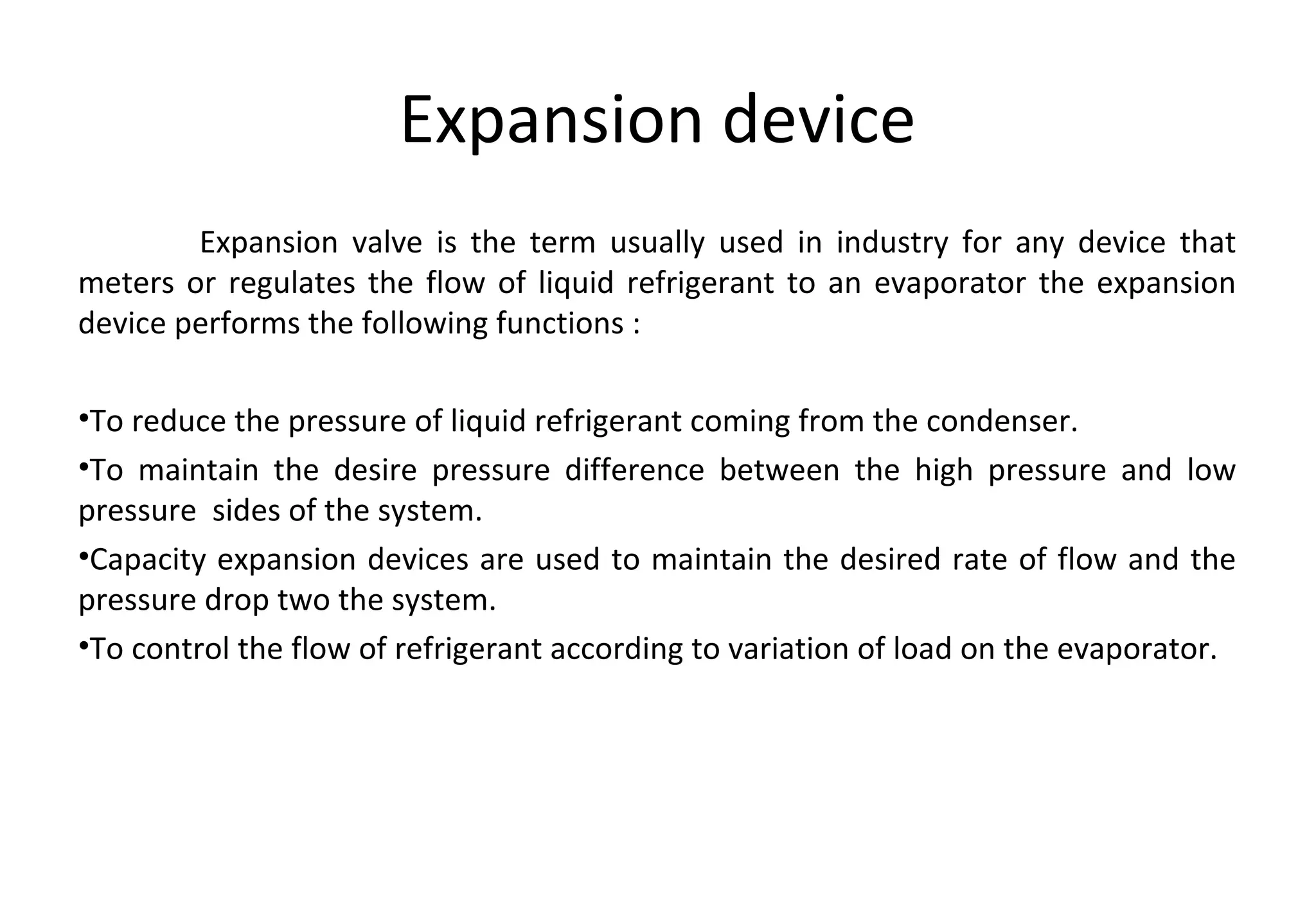 Different types of expansion device used in refrigerator - tharmal II ...