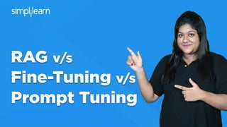 RAG v/s Fine-Tuning v/s Prompt Tuning | Advanced Prompt Engineering | RAG OpenAI | Simplilearn ...