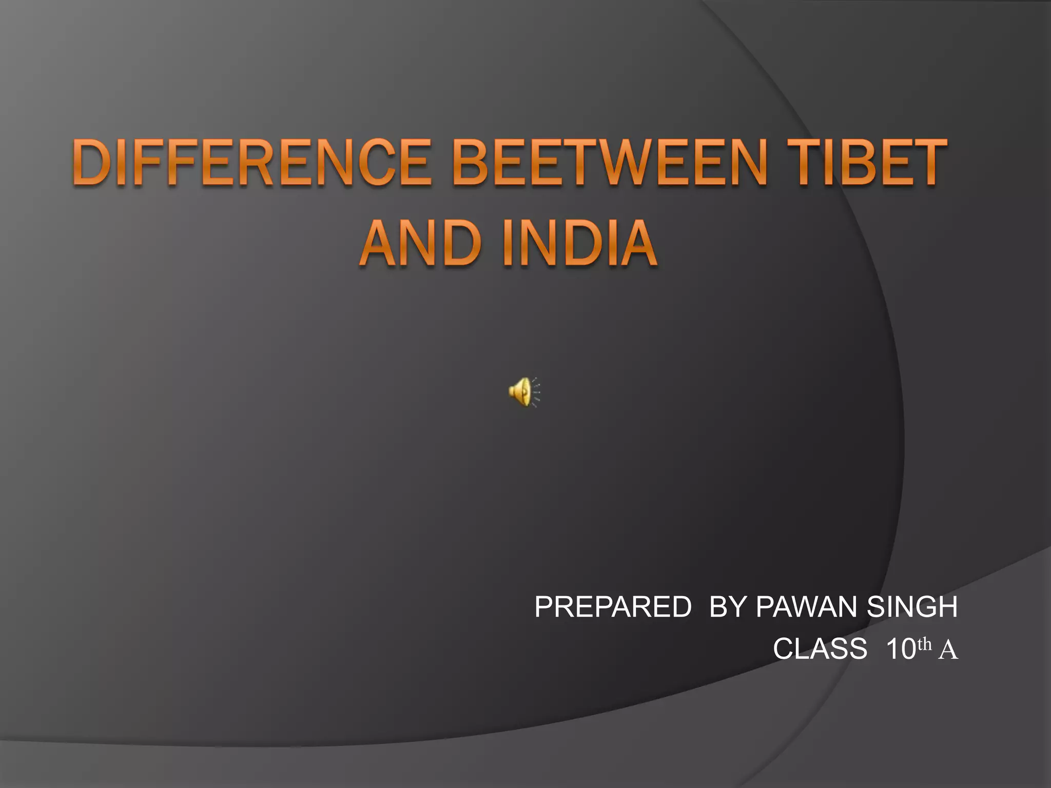 Difference beetween tibet and india | PPSX | World Cuisines | Food & Drink