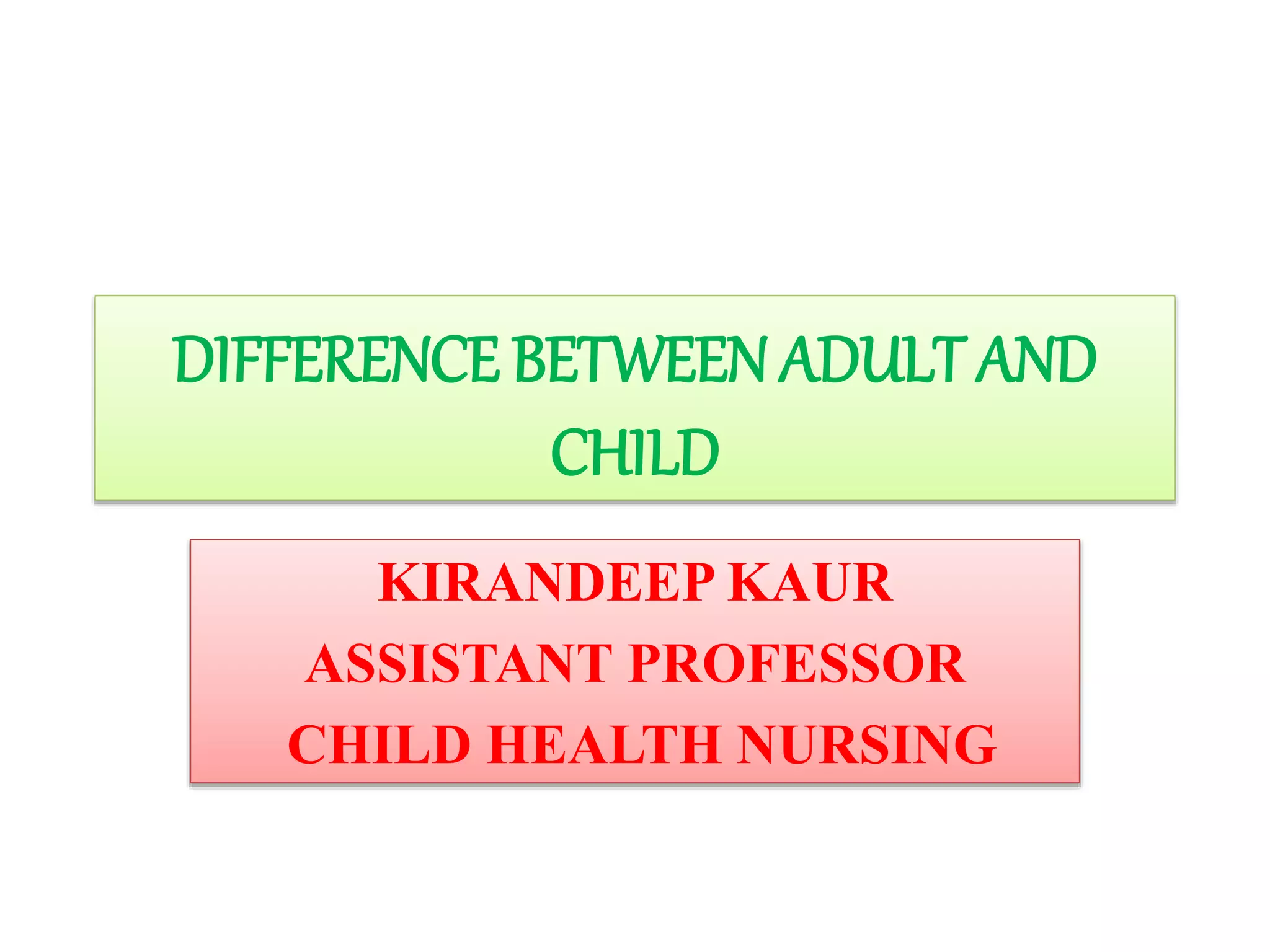 Difference between adult and children | PPTX