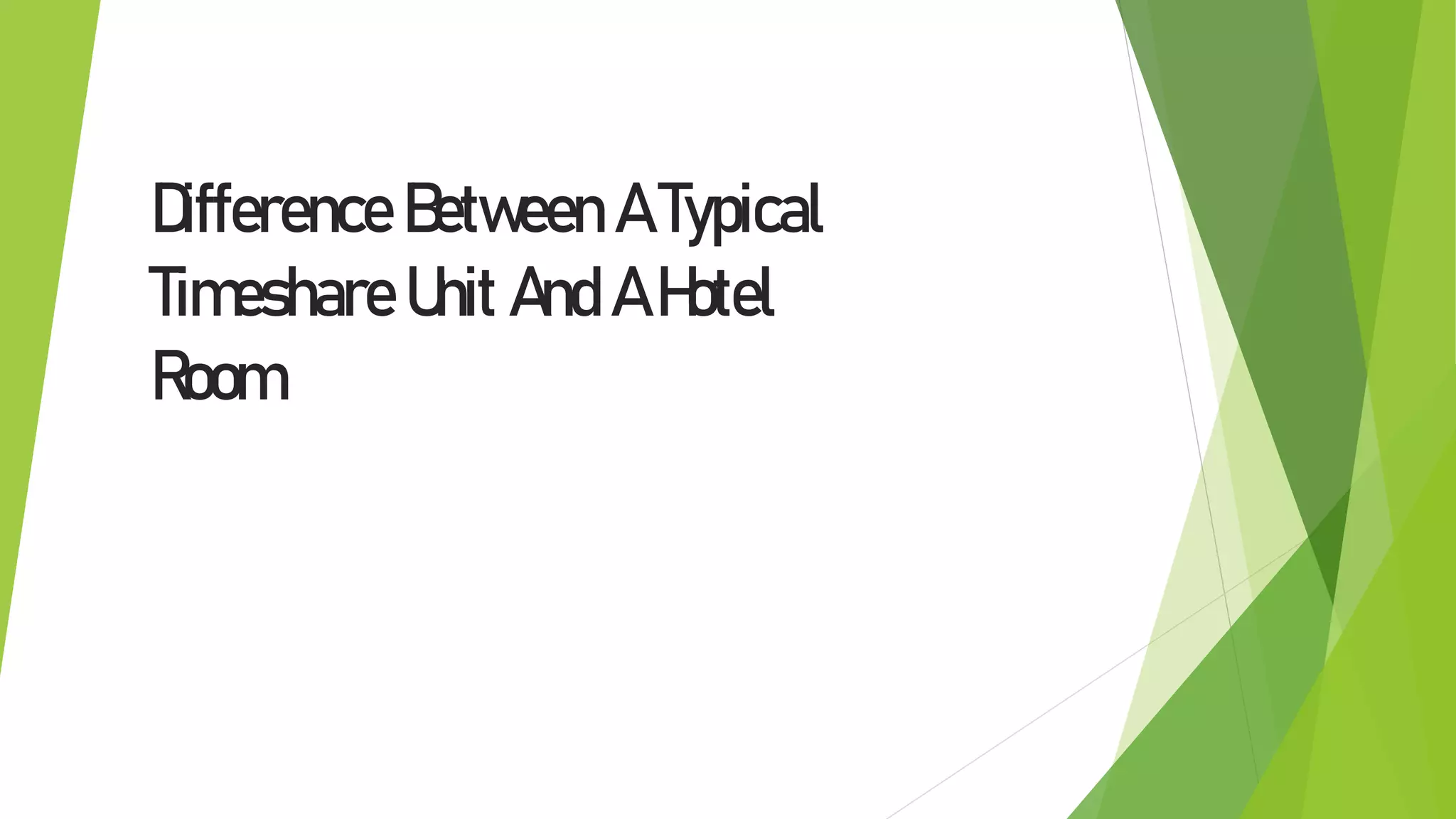 Difference between a typical timeshare unit and a hotel room | PDF