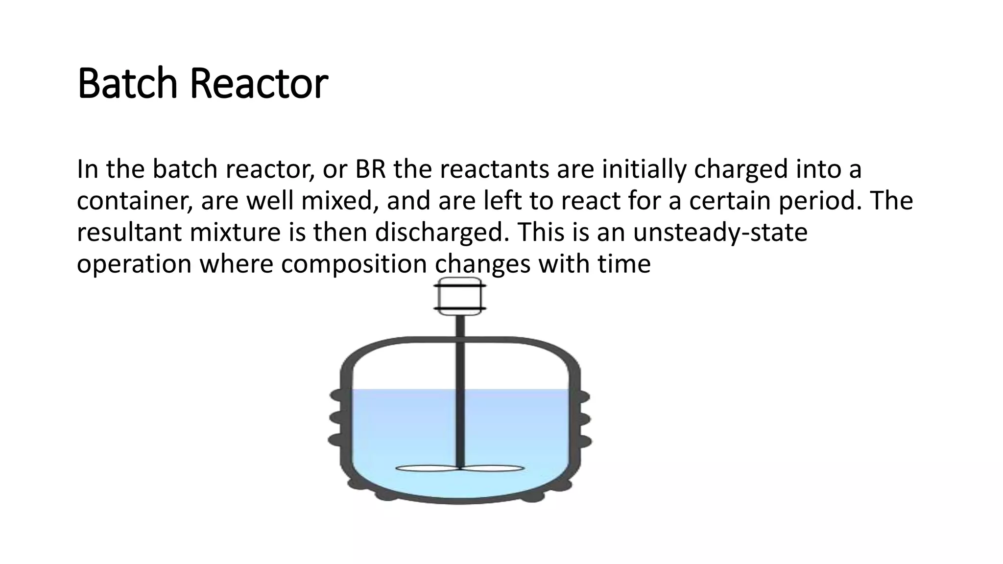 Difference between batch,mixed flow & plug-flow reactor | PPTX