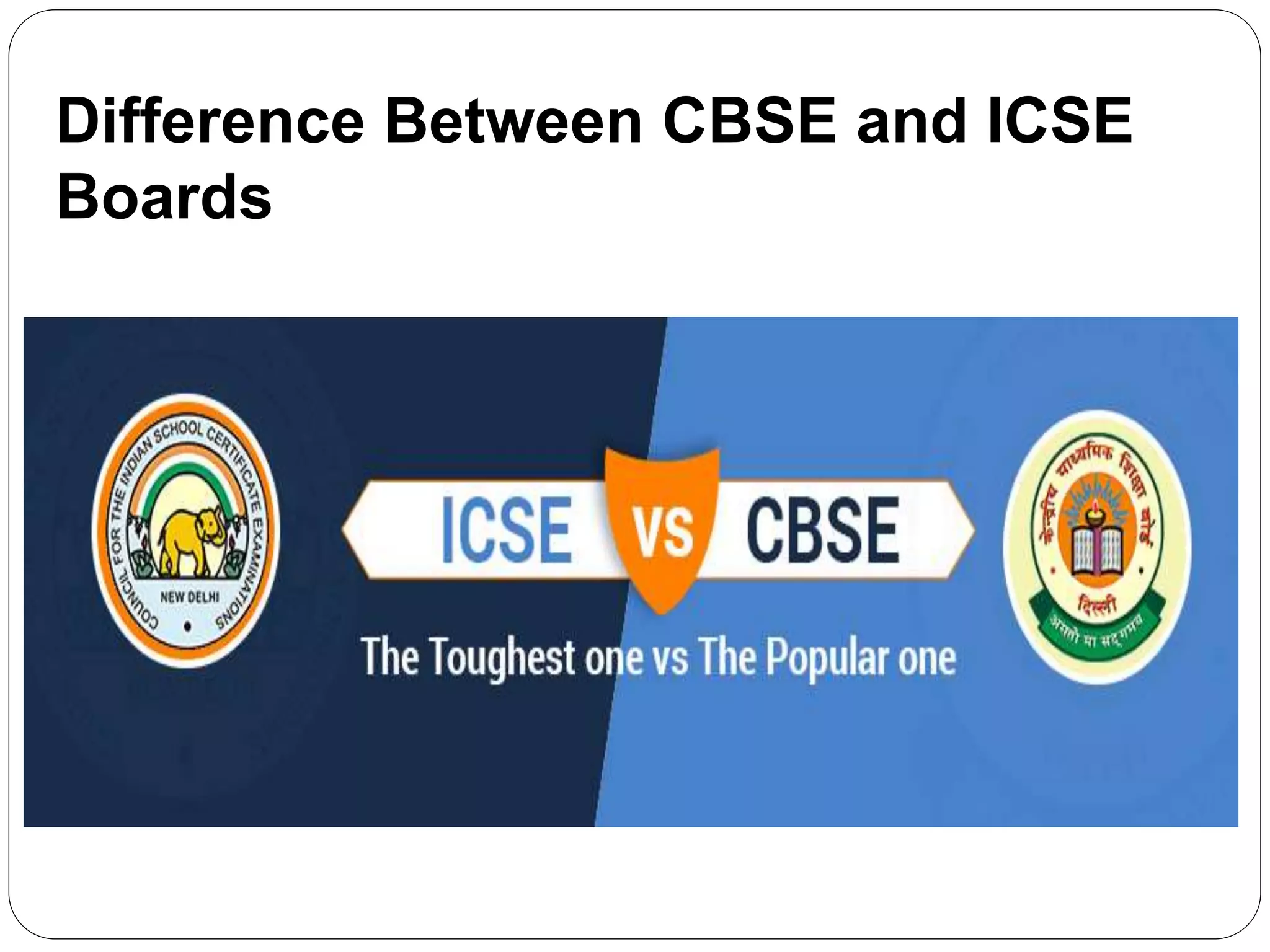 Difference between cbse and icse board | PPTX