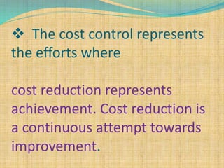 Difference between Cost control and Cost reduction | PPTX
