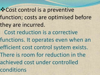 Difference between Cost control and Cost reduction | PPTX
