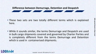 Difference Between Demurrage, Detention and Despatch | PPTX