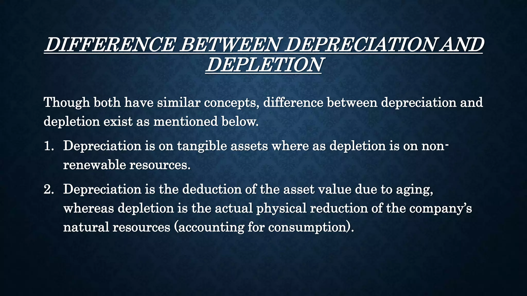 Difference between depreciation and depletion | PPTX