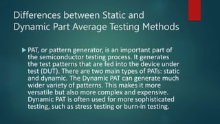 Difference Between Dynamic and Static PAT in Semiconductor Testing.pptx