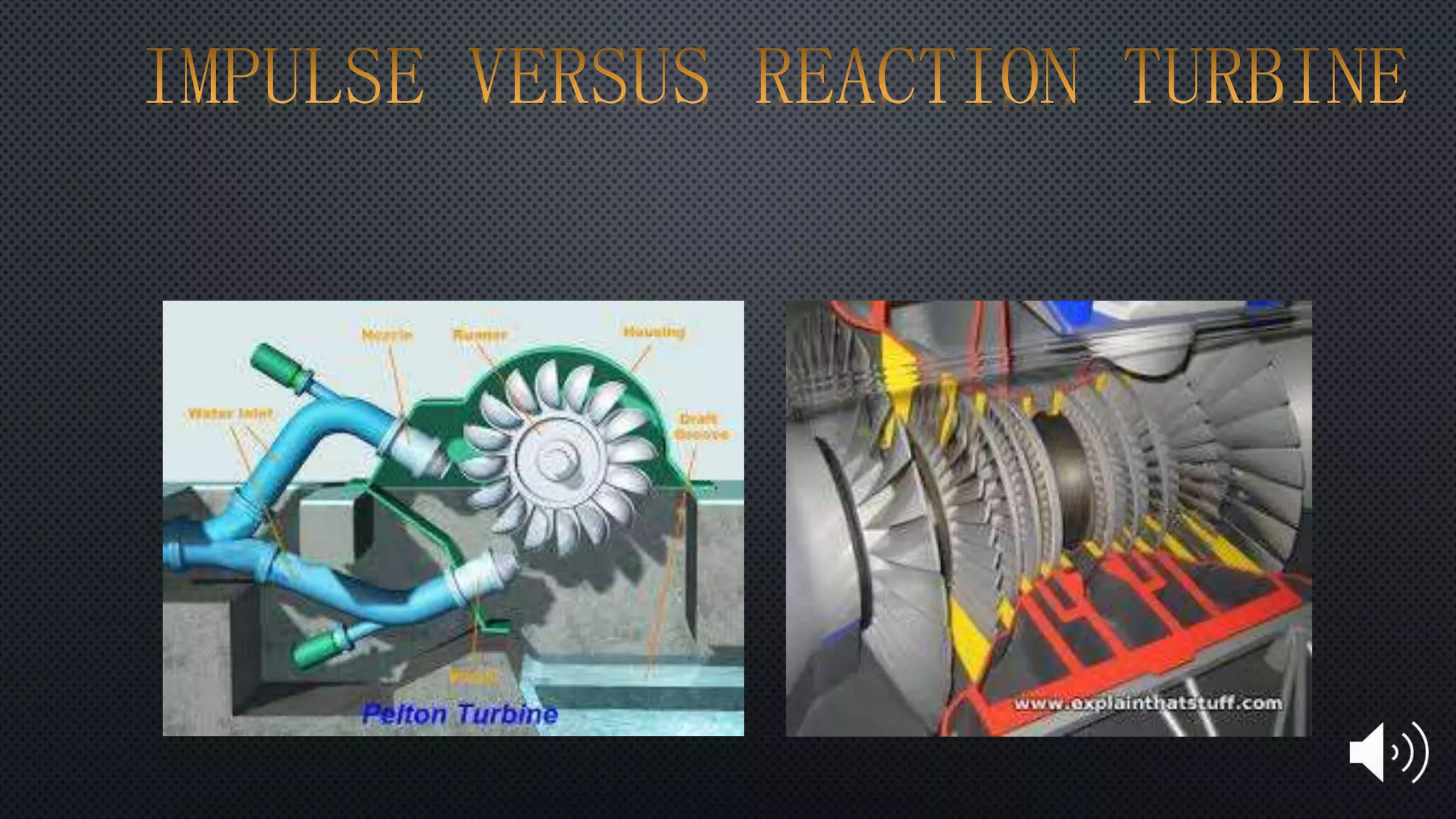 Difference between impulse and reaction turbine | PPTX
