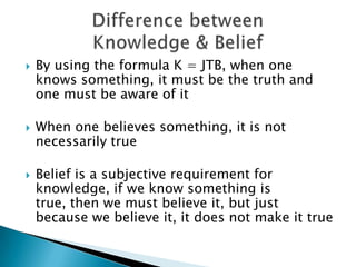 Difference Between Knowledge and Belief | PPTX
