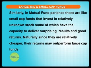 Difference between Large, Mid & Small Cap Funds | PPT