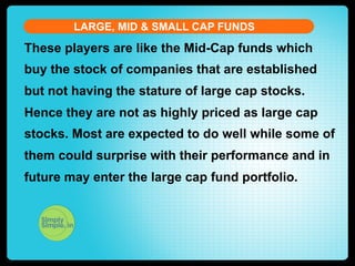 Difference between Large, Mid & Small Cap Funds | PPT