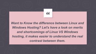 Difference between linux and windows hosting | PPT