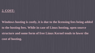 Difference between linux and windows hosting | PPT