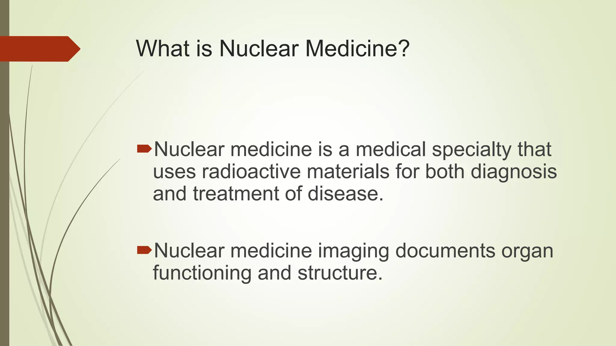 Difference between modalities of general radiology and nuclear medicine | PPTX