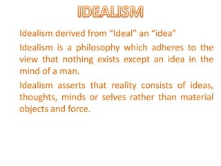 difference between naturalism,idealism and pragmatism.pptx