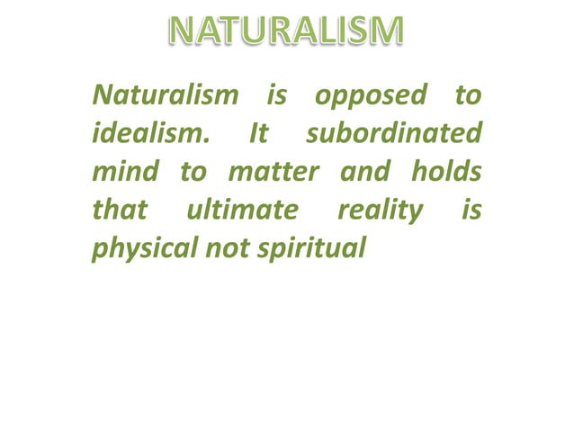 difference between naturalism,idealism and pragmatism.pptx